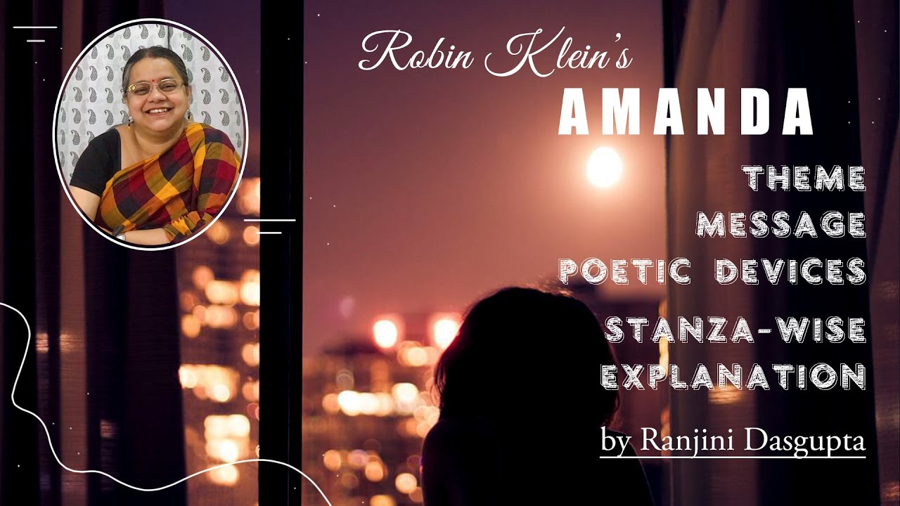 AMANDA by Robin Klein | CBSE Class 10 | Explanation by Ranjini Dasgupta ...