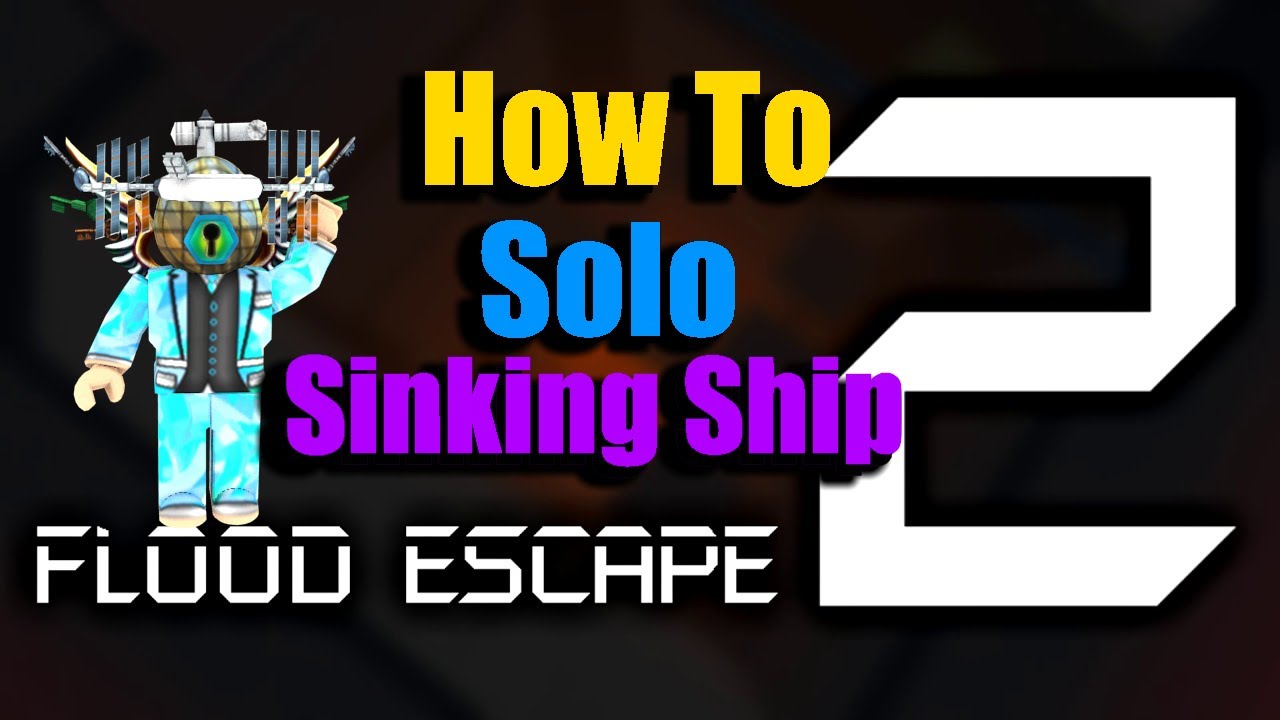 How to solo Sinking Ship Tutorial | Roblox Flood Escape 2 - YouTube