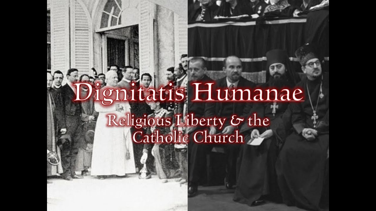 Dignitatis Humanae: Religious Liberty & the Church - YouTube