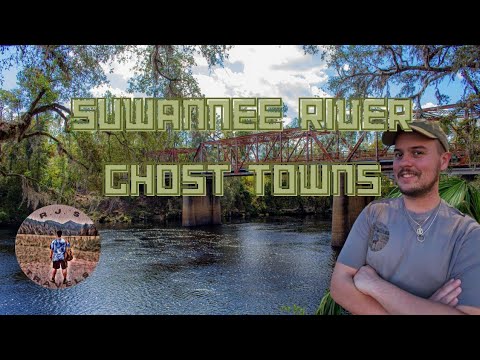 Exploring Ghost Towns Of The Suwannee River - YouTube