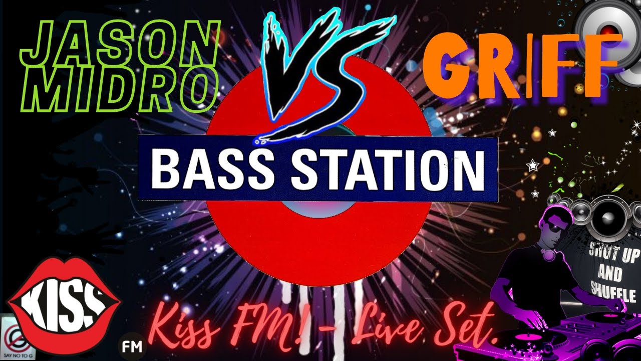 Bass Station - Jason Midro Vs Griff Live Set - Kiss FM Stream Recording - YouTube