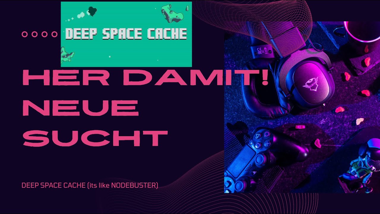 Ich kann die Sucht schon riechen 😱 ~Deep Space Cache - YouTube