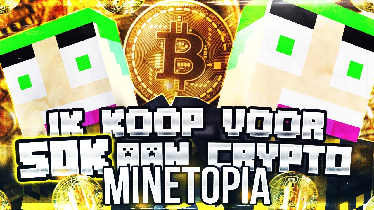 Minetopia - IK KOOP VOOR €50.000 AAN CRYPTO MUNTEN! - YouTube