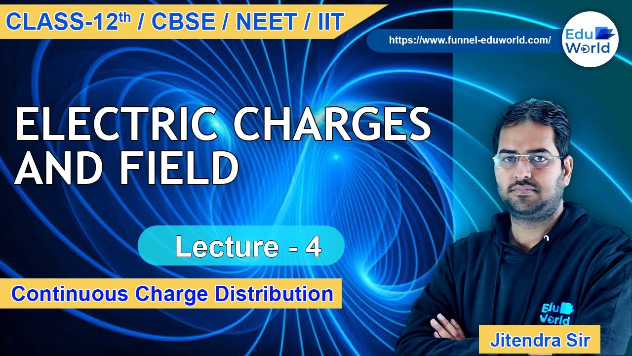 Continuous Charge Distribution || Electric Charges and Field || Class ...