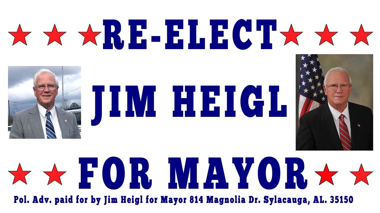 Re-Elect Jim Heigl for Mayor of Sylacauga - Infomercial - Paid ...