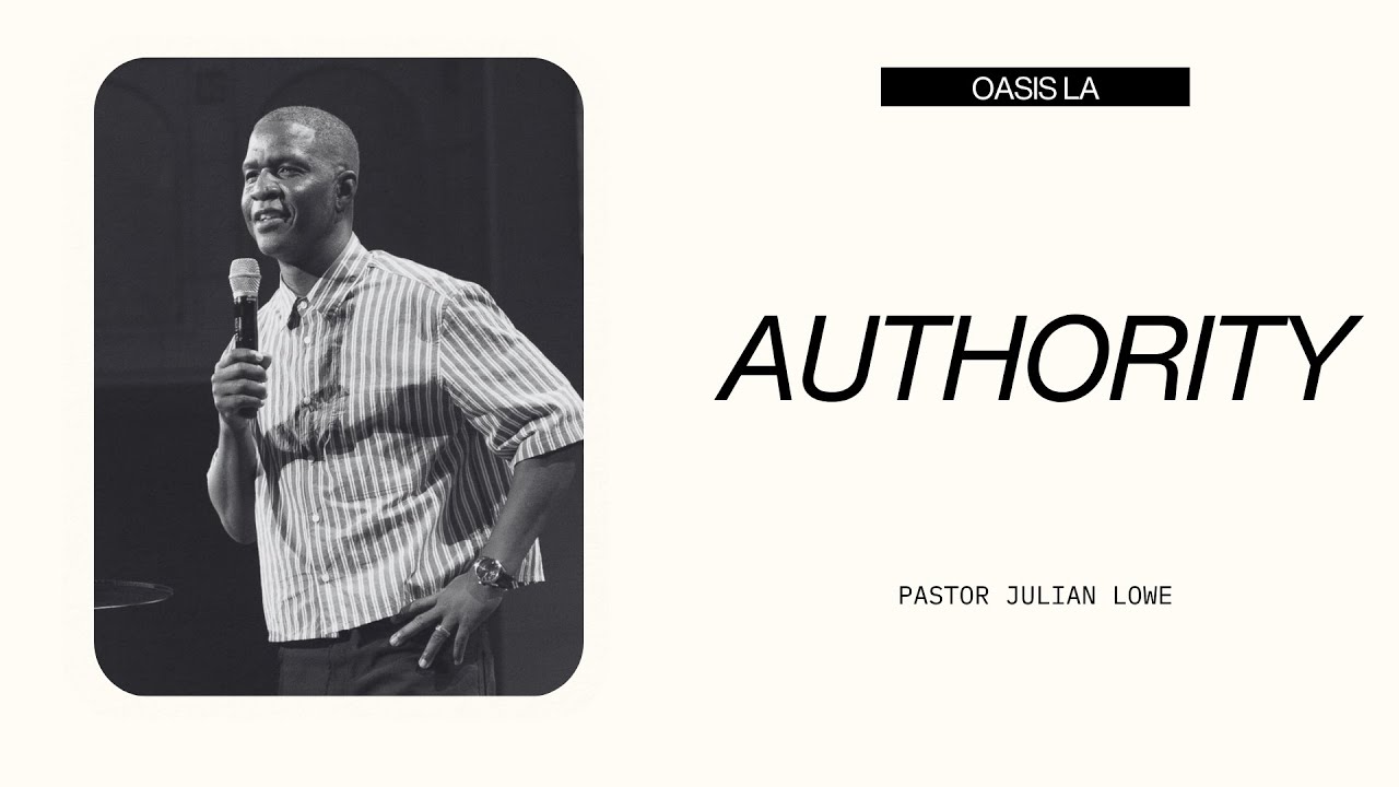 Oasis Church| Authority | Julian Lowe - YouTube
