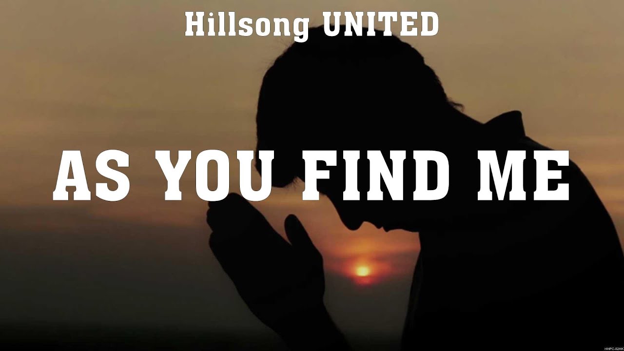 Hillsong UNITED - As You Find Me (Lyrics) Hillsong Young & Free ...