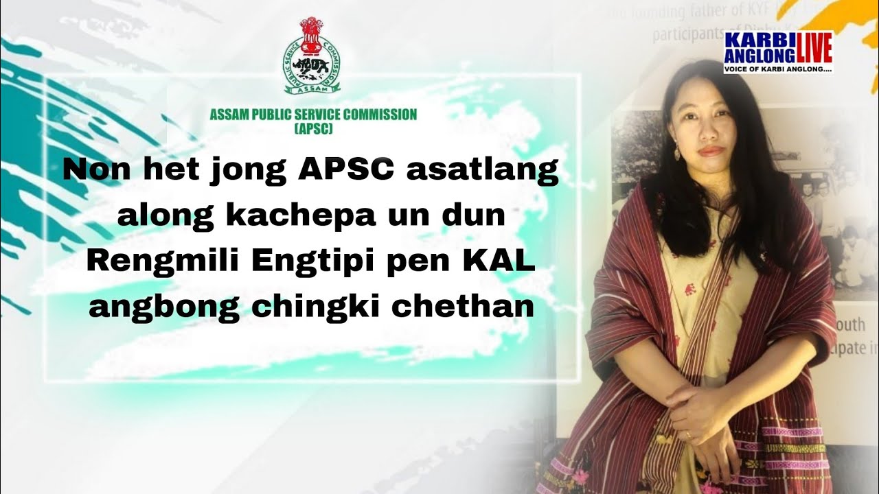 Non het jong APSC asatlang along kachepa un dun Rengmili Engtipi pen KAL angbong chingki chethan ...