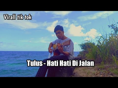 Tulus - Hati Hati Di Jalan Cover by Rival Kencil | NO MIC |