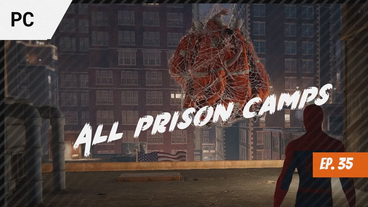 Spider-Man Remastered, 2022 (PC): (Ep.35) Taking out All Prison Camps ...