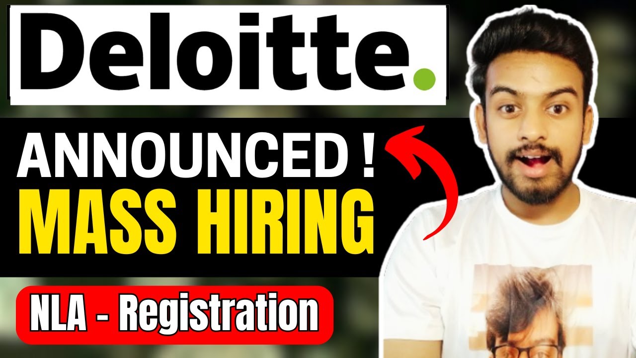 Deloitte Mass Hiring Announced | NLA Registration | Biggest OFF Campus ...