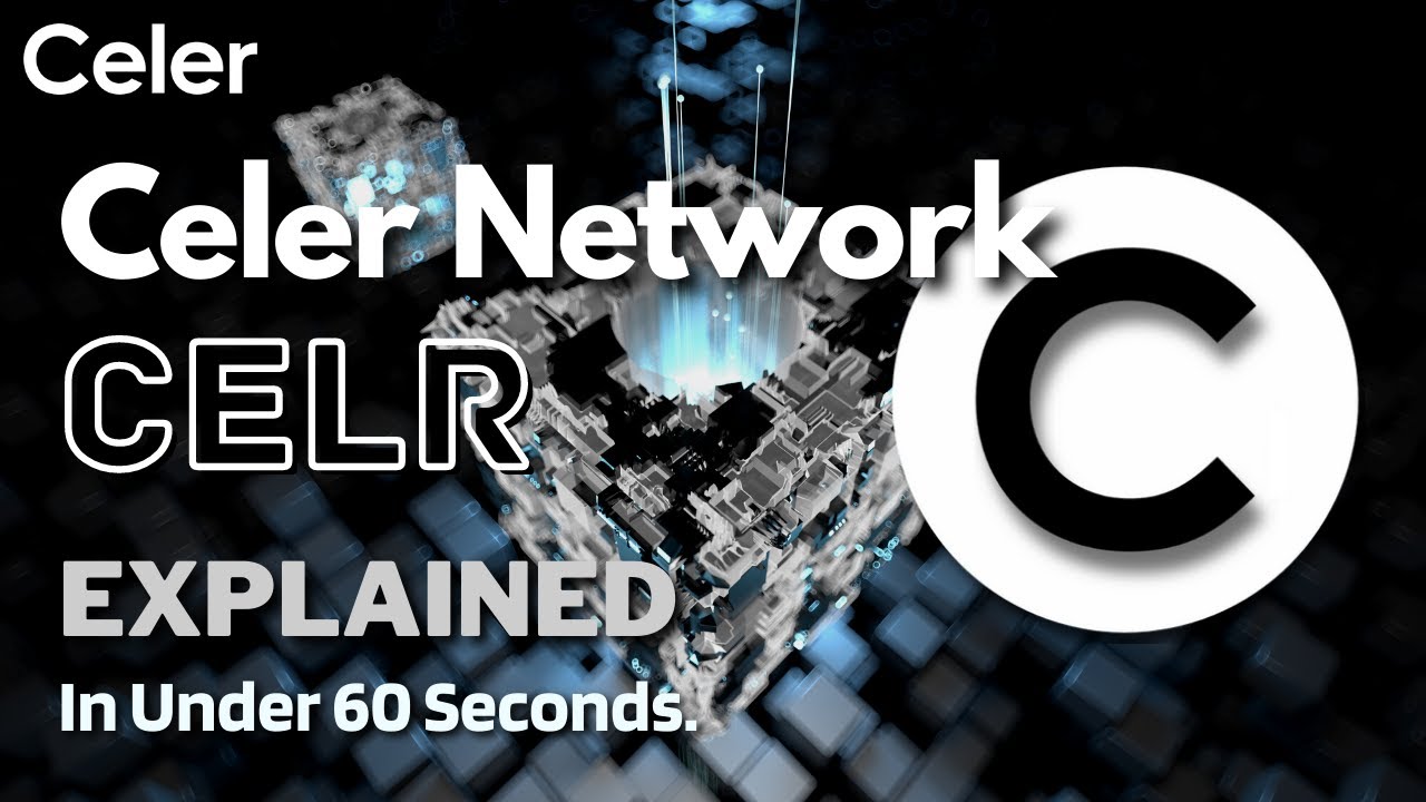 What is Celer Network (CELR)? | CELR Coin Explained in Under 60 Seconds - YouTube