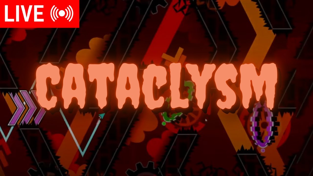 🔴Cataclysm 20%, 43-100% - Day 1 (My Second Extreme Demon in GD) - YouTube