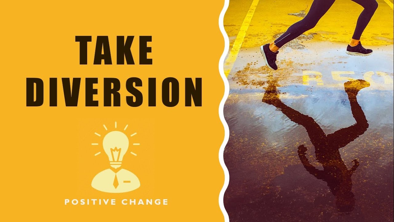 Take Diversion - Hindi - Part 1 | Motivational | PositiveChange - YouTube