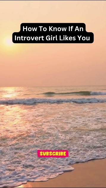 How To Know If An Introvert Girl Likes You #psychologysfact #shorts ...