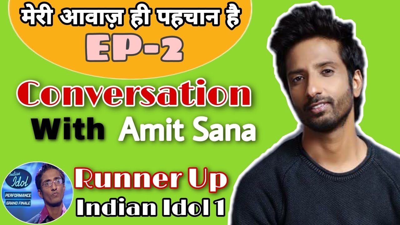 Real Struggle Of Amit Sana, | Amit Sana Interview, | Indian Idol 1 ...