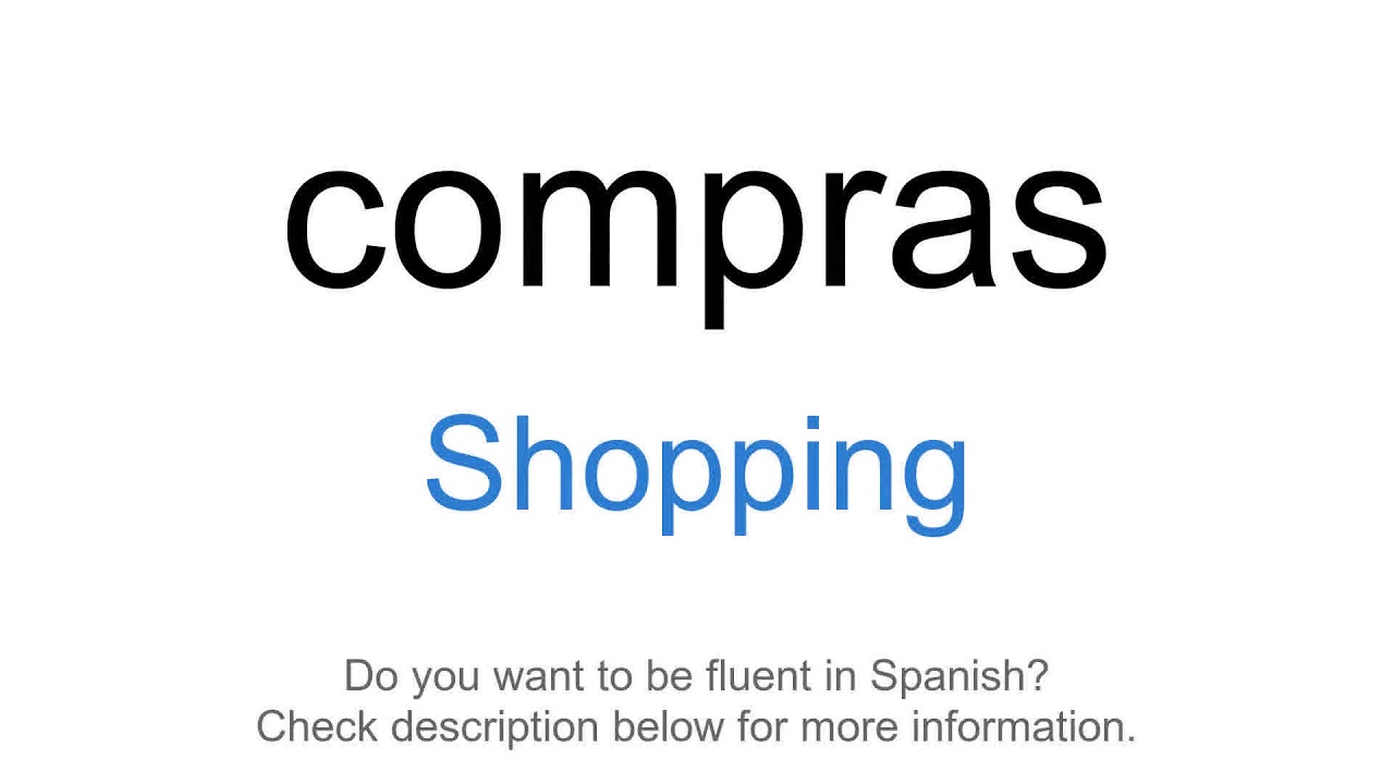 How to say "Shopping" in Spanish | compras - YouTube
