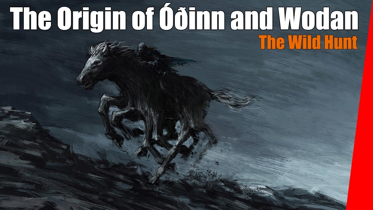 Odin and the Wild Hunt - The origin of Wodan, Woden, Wode, Wōðanaz ...