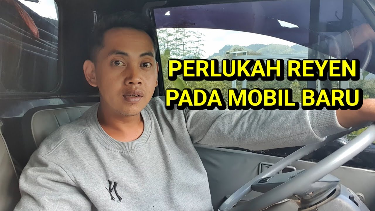 Perlukah Reyen Pada Mobil Baru ? - YouTube