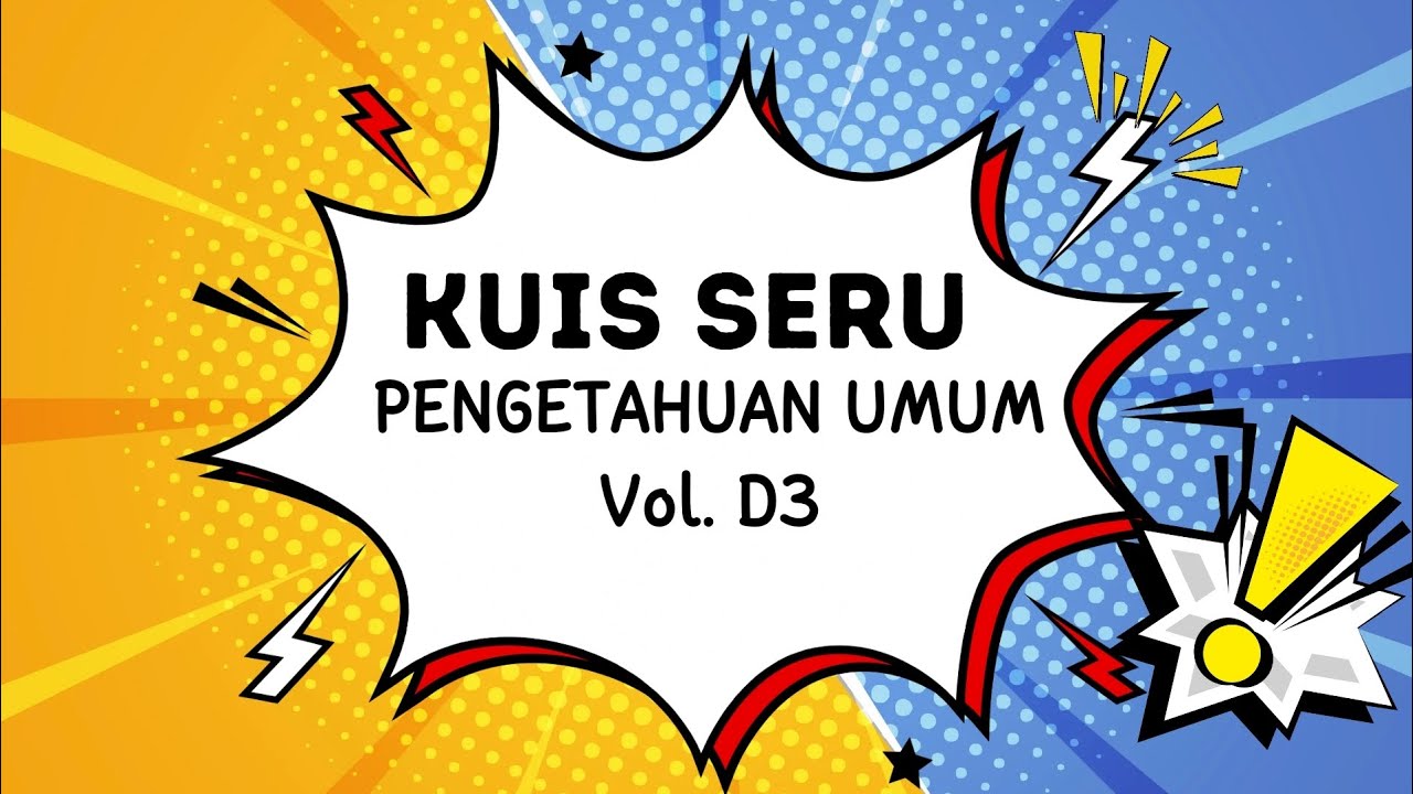 Kuis Seru Pengetahuan Umum - Vol. D3 - YouTube