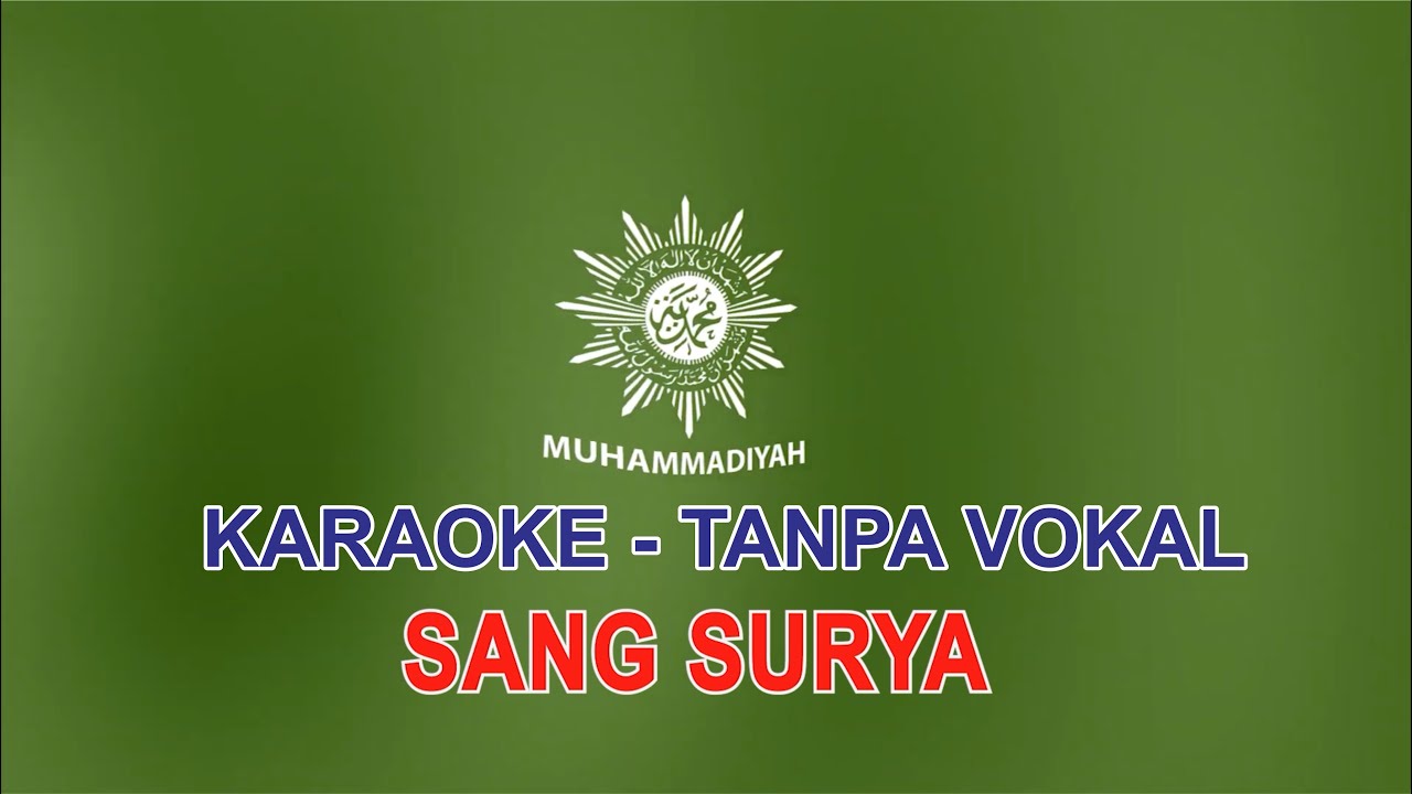 Lagu Sang Surya Mars Muhammadiyah - Karaoke Lirik Tanpa Vokal - YouTube