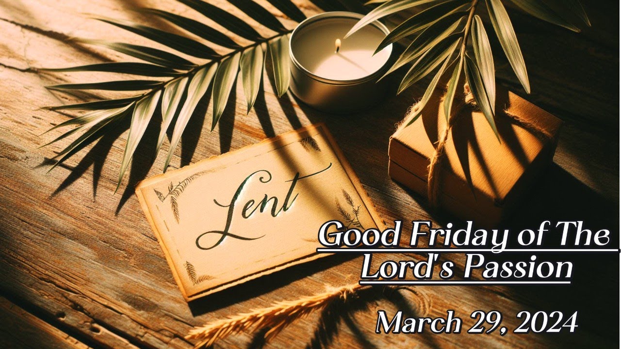 Good Friday of The Lord's Passion - YouTube