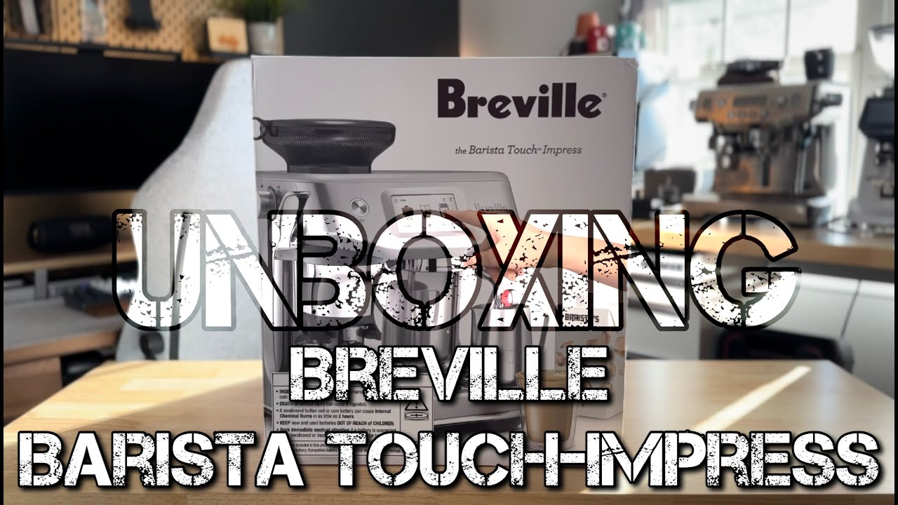 Breville Barista Touch Impress Unboxing & First Setup: Step-by-Step ...