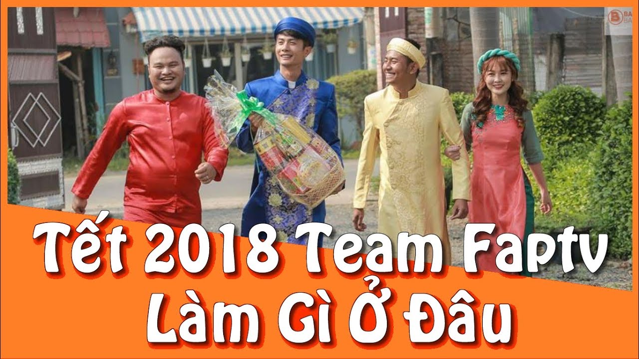 Tết 2018 Team Faptv Làm Gì Ở Đâu? - YouTube