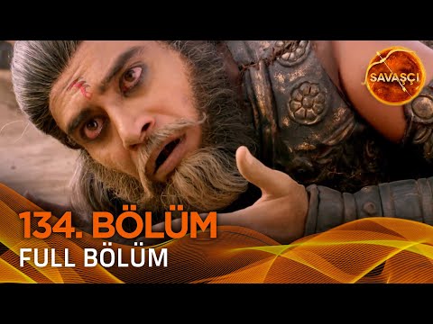 Savaşçı Hint Dizisi 134. Bölüm (Uzun Versiyon)
