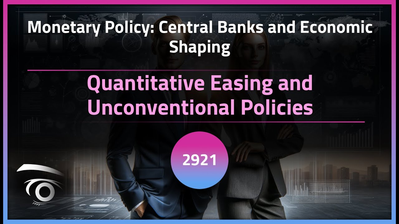 Quantitative Easing and Unconventional Policies | Exclusive Lesson - YouTube