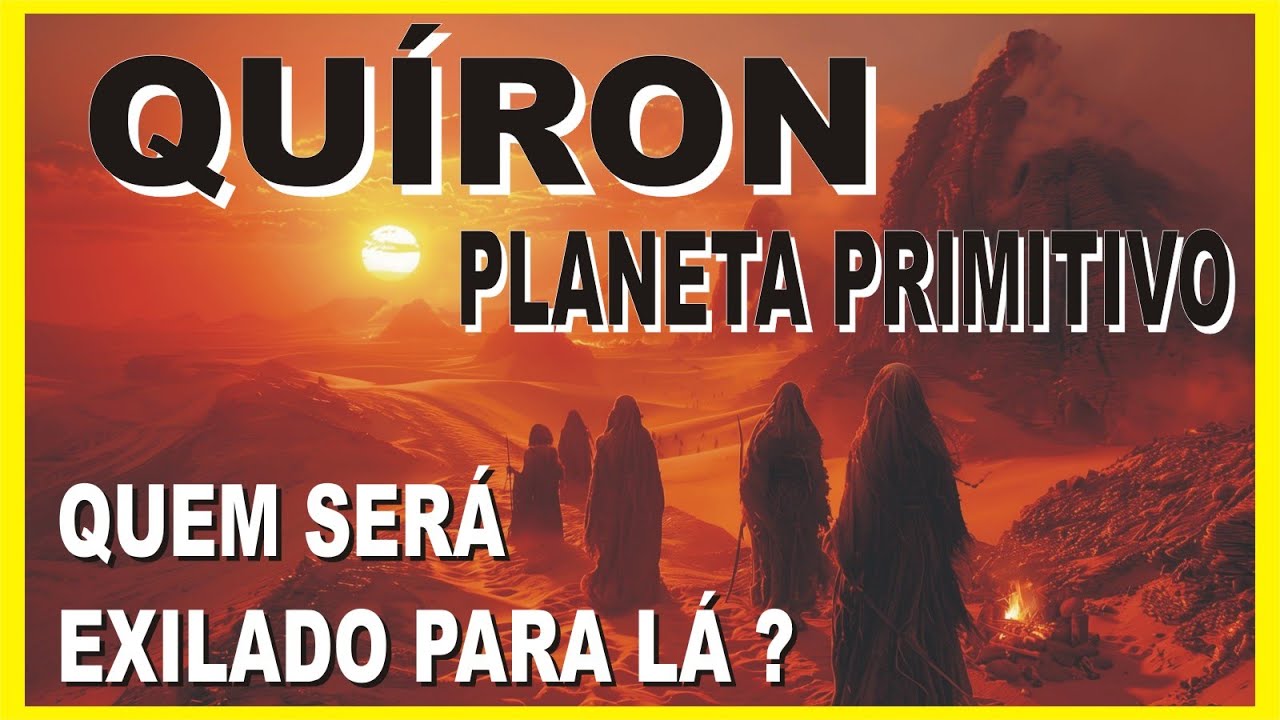 QUÍRON 🔷 QUEM SERÁ EXILADO PARA ESTE PLANETA ? - YouTube
