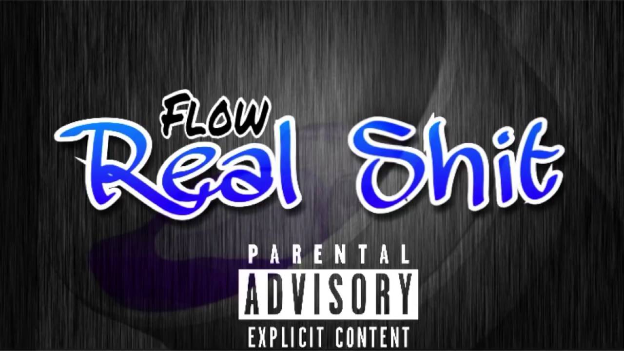 Flow- Real Shit - YouTube
