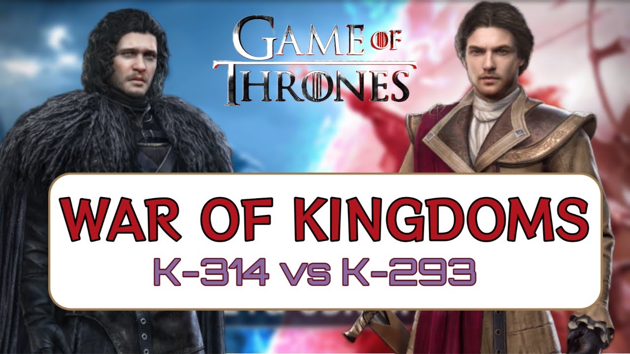 GOTWIC | K314 vs K293 | Round of War of Kingdoms - KVK - YouTube