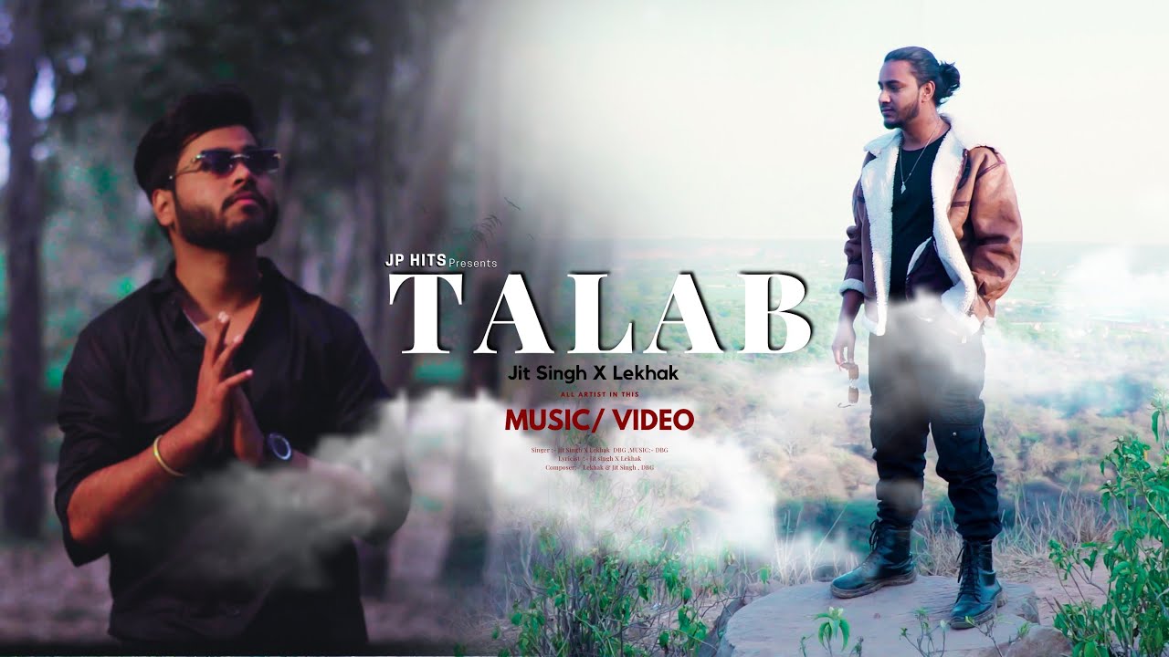 Talab - New Hindi Rap Song 2024 - Official Video Song - Jit Singh X ...