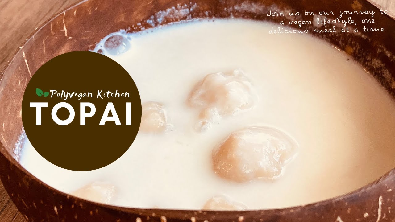 TOPAI - Coconut milk dumplings - YouTube