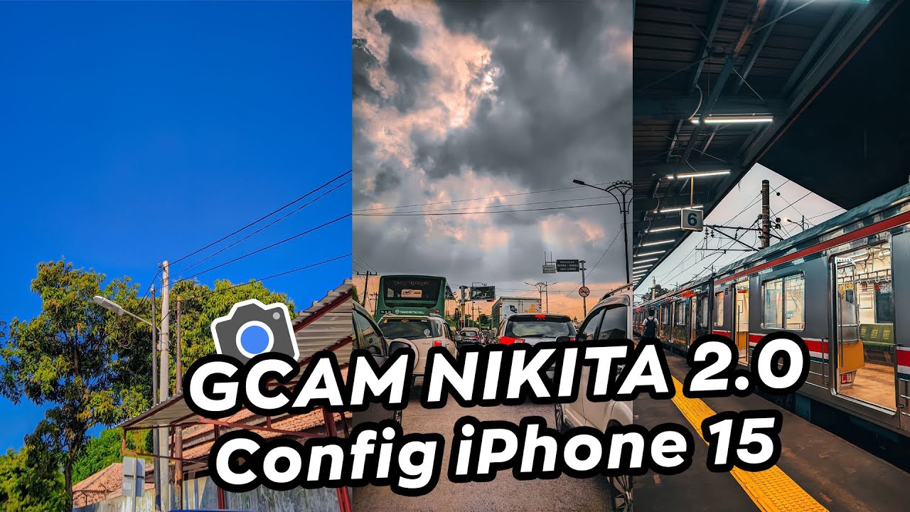 GCAM UPDATE TERBARU 2023 ⚡ GCAM NIKITA 2.0 CONFIGS IPHONE 15 PRO MAX ...