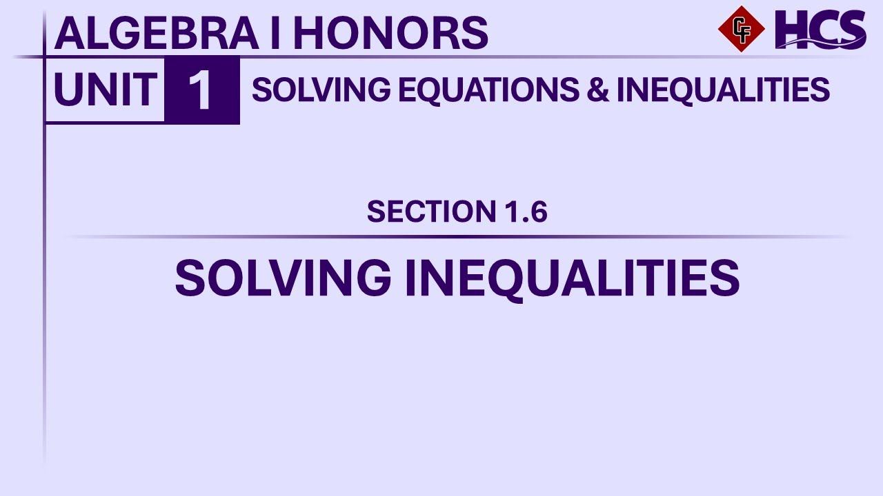 Algebra I Honors - Section 1.6: Solving Inequalities - YouTube