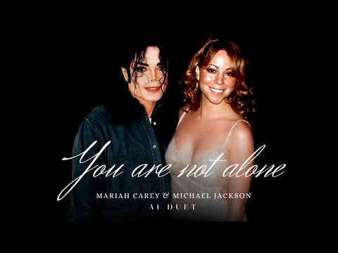 [AI] Mariah Carey & Michael Jackson - You Are Not Alone (Duet)