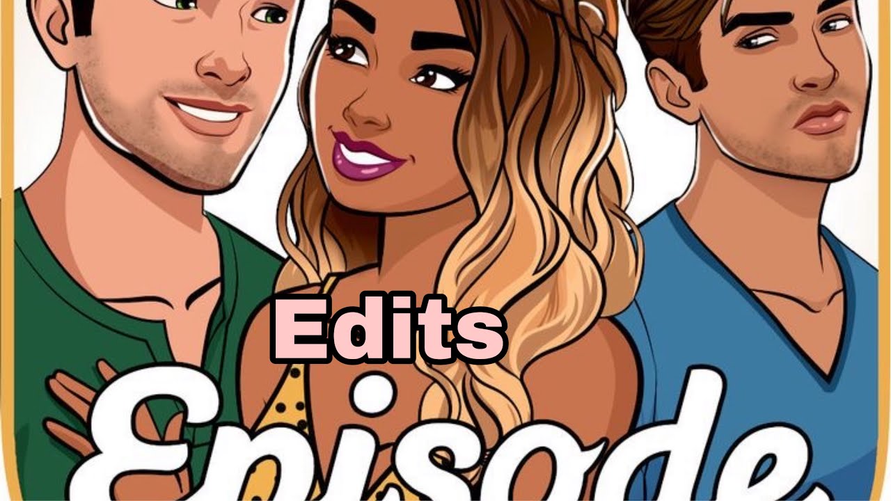 Episode Edits - YouTube