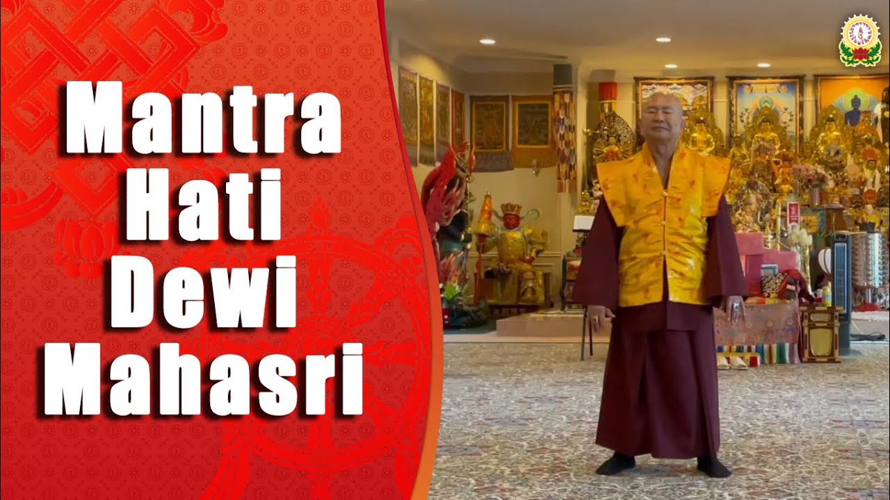 28-08-2022 Mantra Hati Dewi Mahasri 吉祥天女心咒 (Dharmaraja Lian Sheng ...