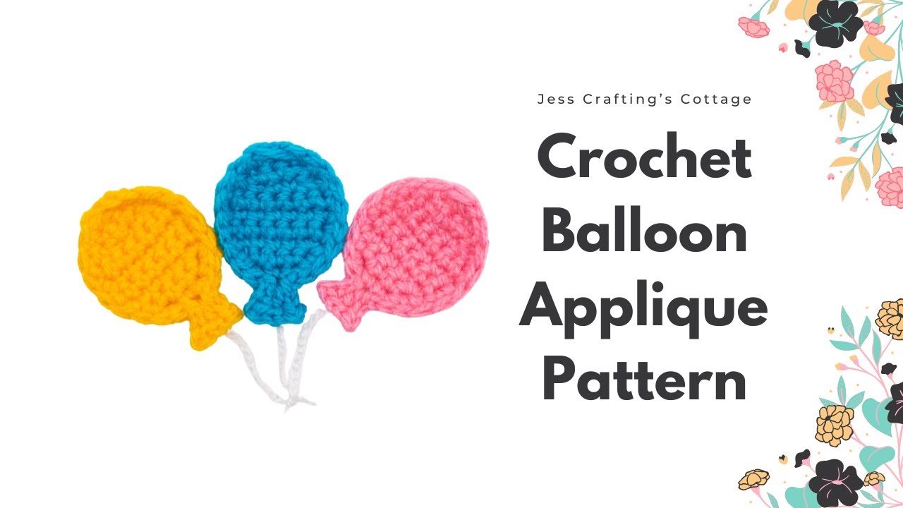 Crochet a Balloon Applique - Video Tutorial - YouTube