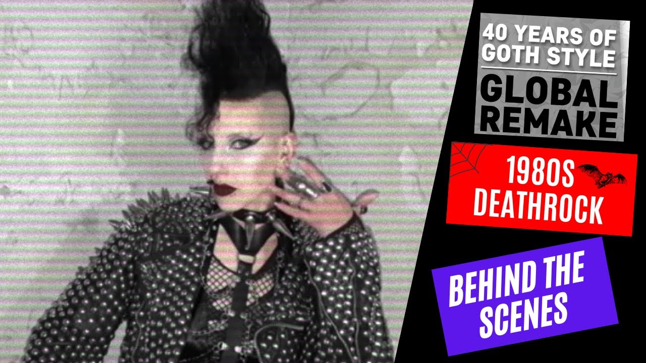 Behind The Scenes: 1980s Deathrock Look - 40 Years Of Goth Global ...