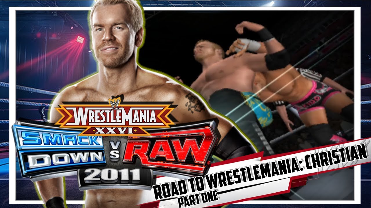 WWE SmackDown vs RAW 2011 | Christian's Road to WrestleMania - Part 1 ...
