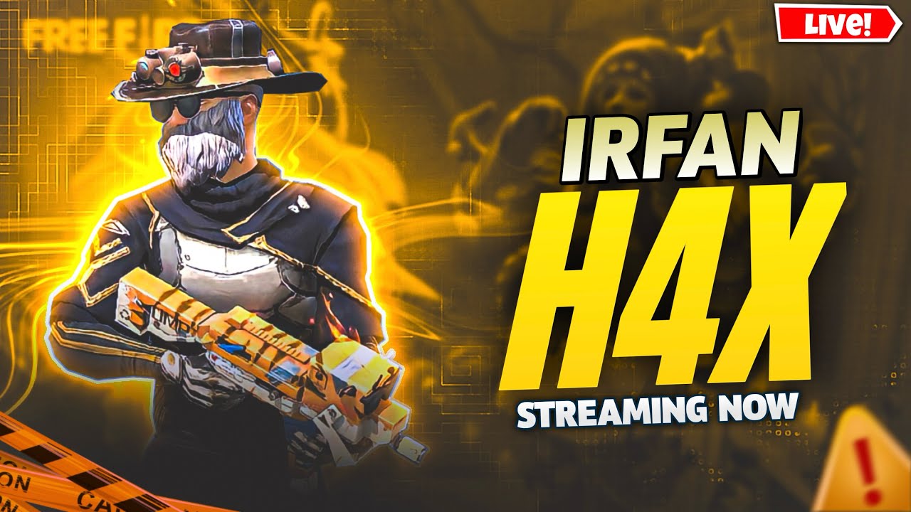 IRFAN H4X IS LIVE NOW | FREE FIRE LIVE STREAM | FF LIVE #irfanh4x - YouTube