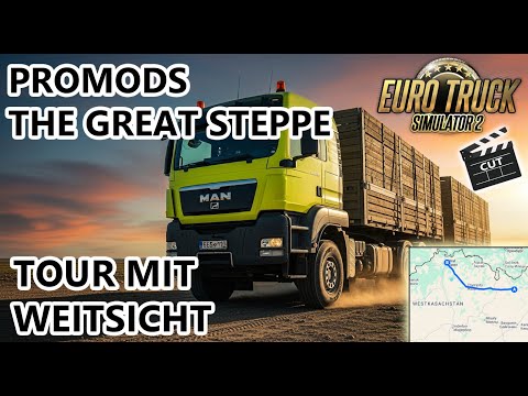 ETS2: ProMods Gameplay The Great Steppe - Mit einem MAN durch die Steppe.