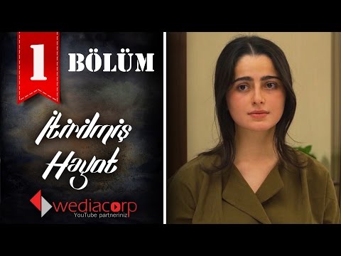 Itirilmis Heyat - 1. Bolum
