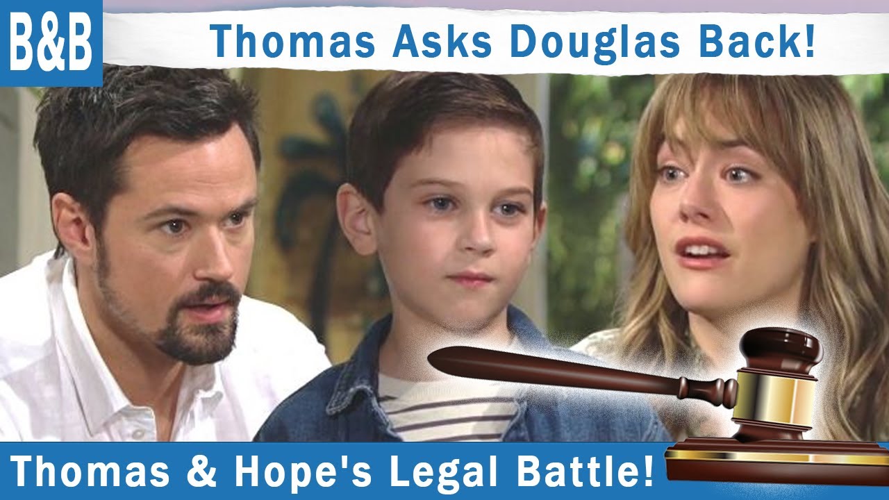 The Bold and The Beautiful Spoilers Thomas Files Legan Battle Against Hope Fo Douglas, - YouTube