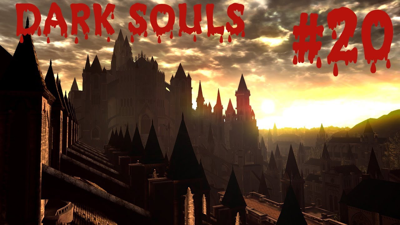 Dark Souls #20 [Welcome to Anor Londo] - YouTube