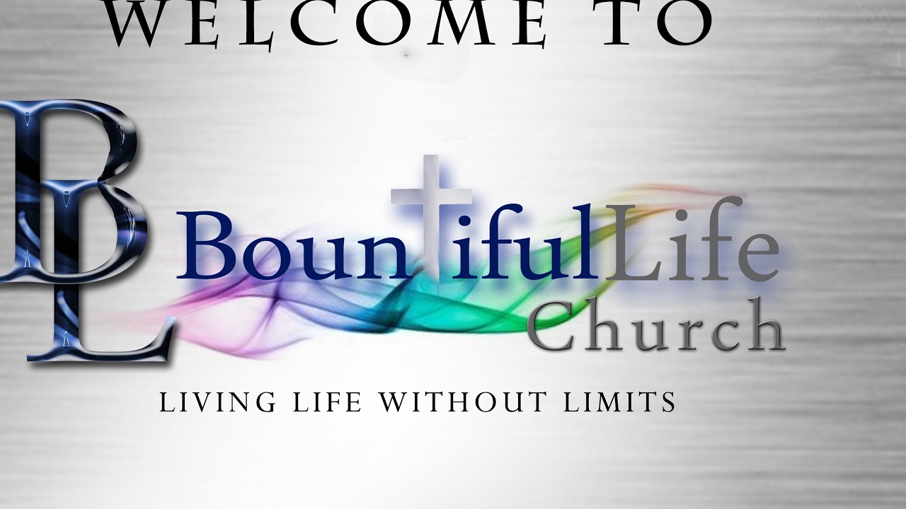 Bountiful Life Church - YouTube