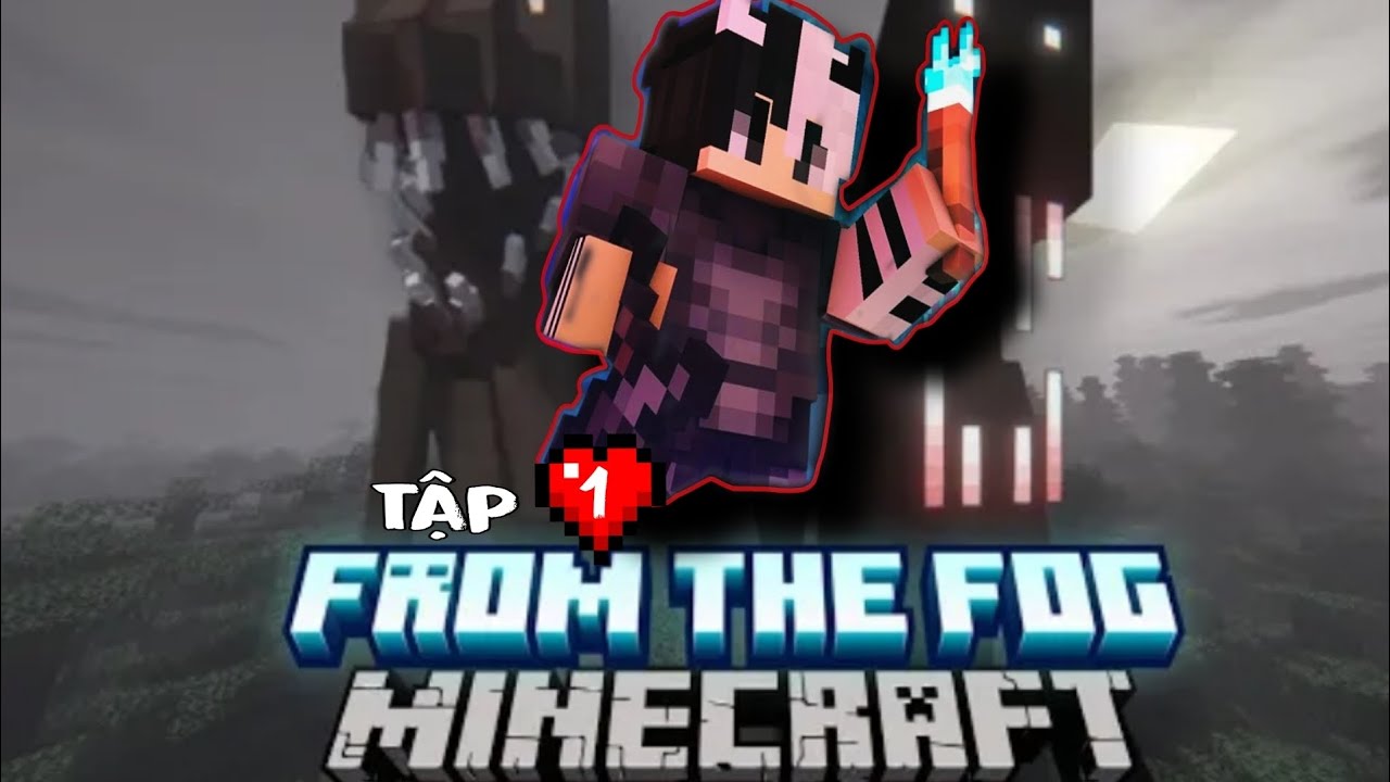tôi chơi Mod Minecraft From the Fog cực kinh dị sẽ ntn! TẬP:1🔥 - YouTube